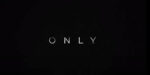 “Only” 2019 Movie Review | The World of Movies