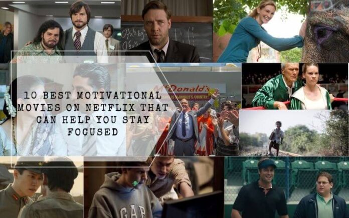 10 Best Motivational Movies On Netflix That Can Help You Stay Focused ...