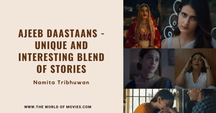 Ajeeb Daastaans | 2021 Netflix Review | The World of Movies