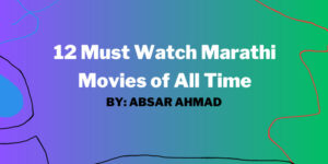 12 Must Watch Marathi Movies of All Time | The World of Movies